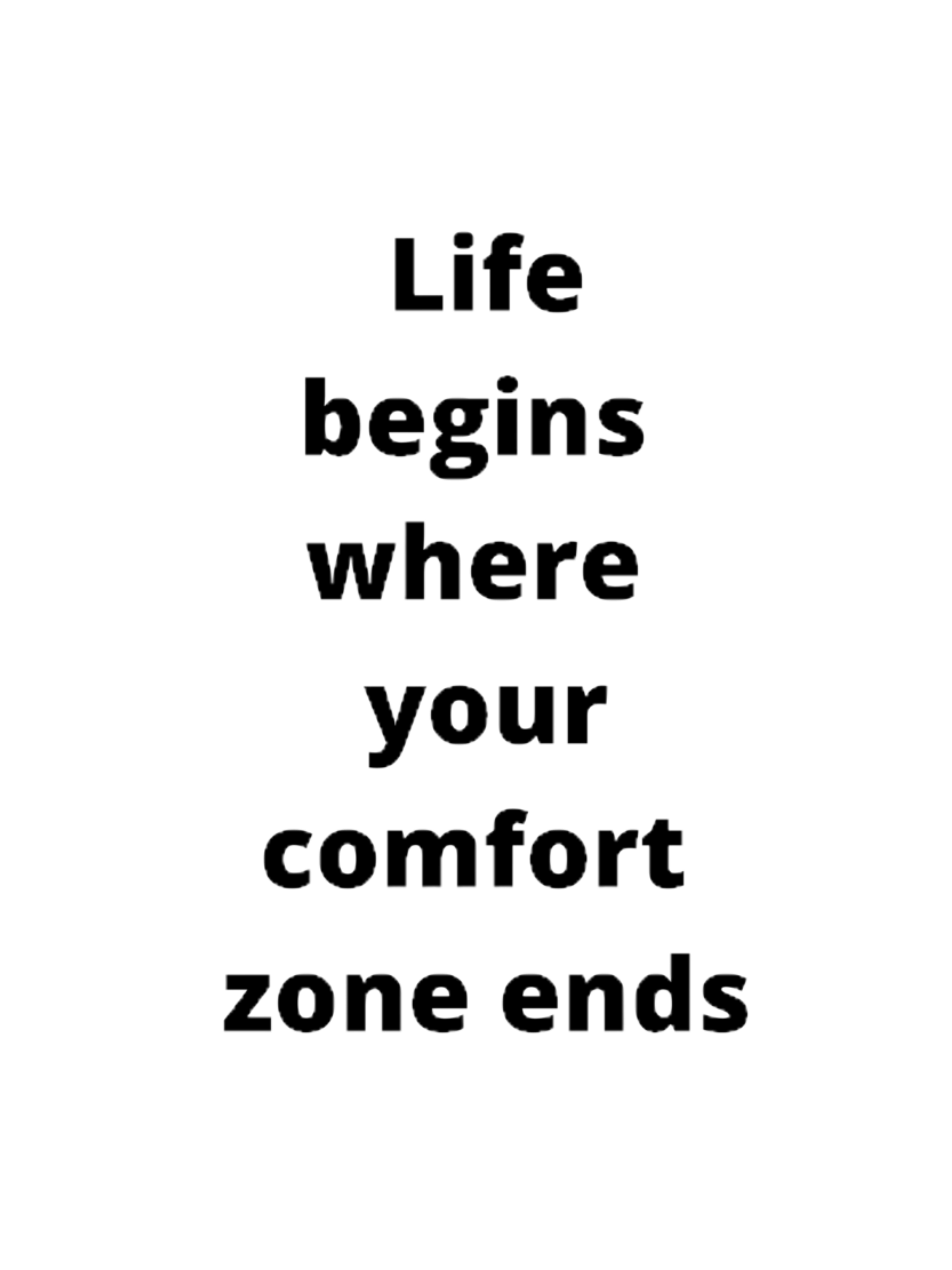 Life begins where your comfort zone ends | Inspire Uplift