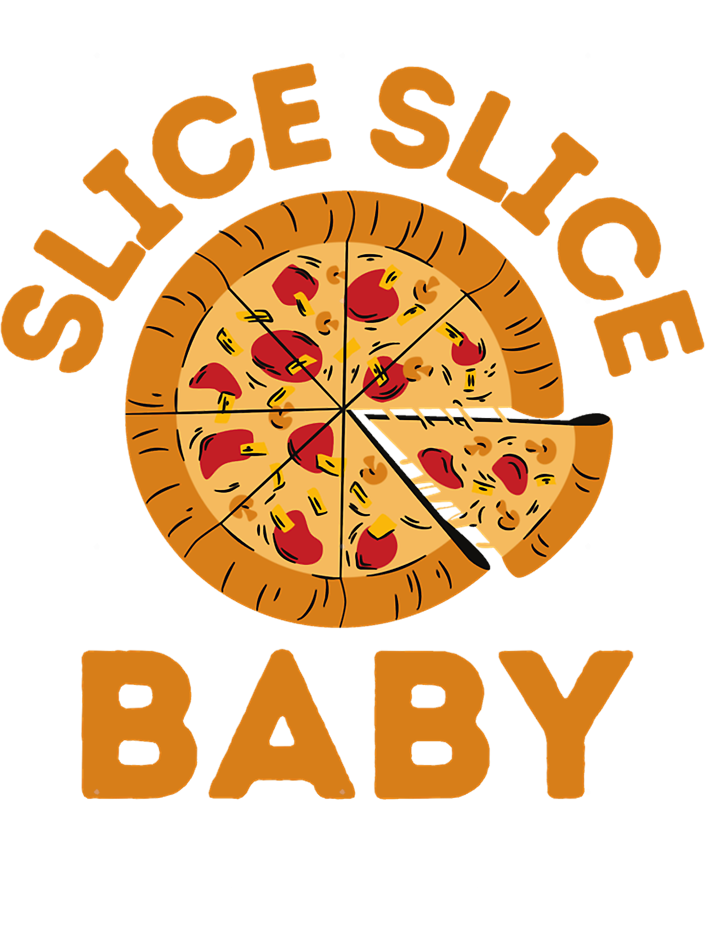Slice Slice BabySlice of HeavenPizza Party | Inspire Uplift
