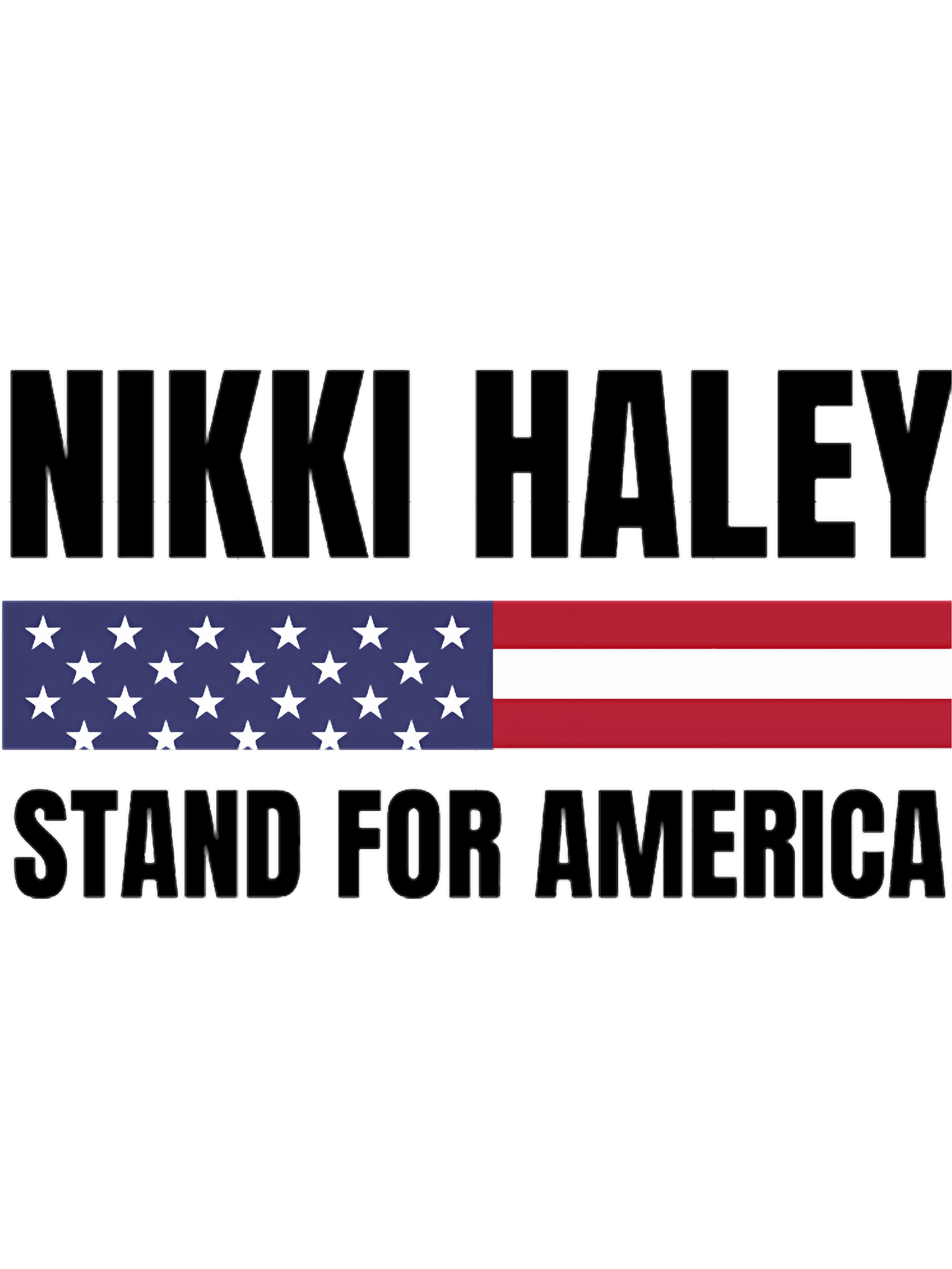 NIKKI HALEY STAND FOR AMERICA 2024 - Inspire Uplift