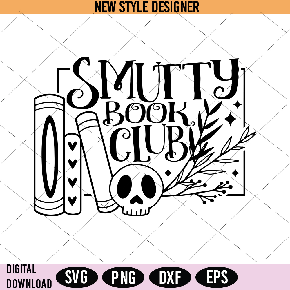 Smut Book Svg, Book Club Svg, Reading Book Svg, Instant Down - Inspire ...