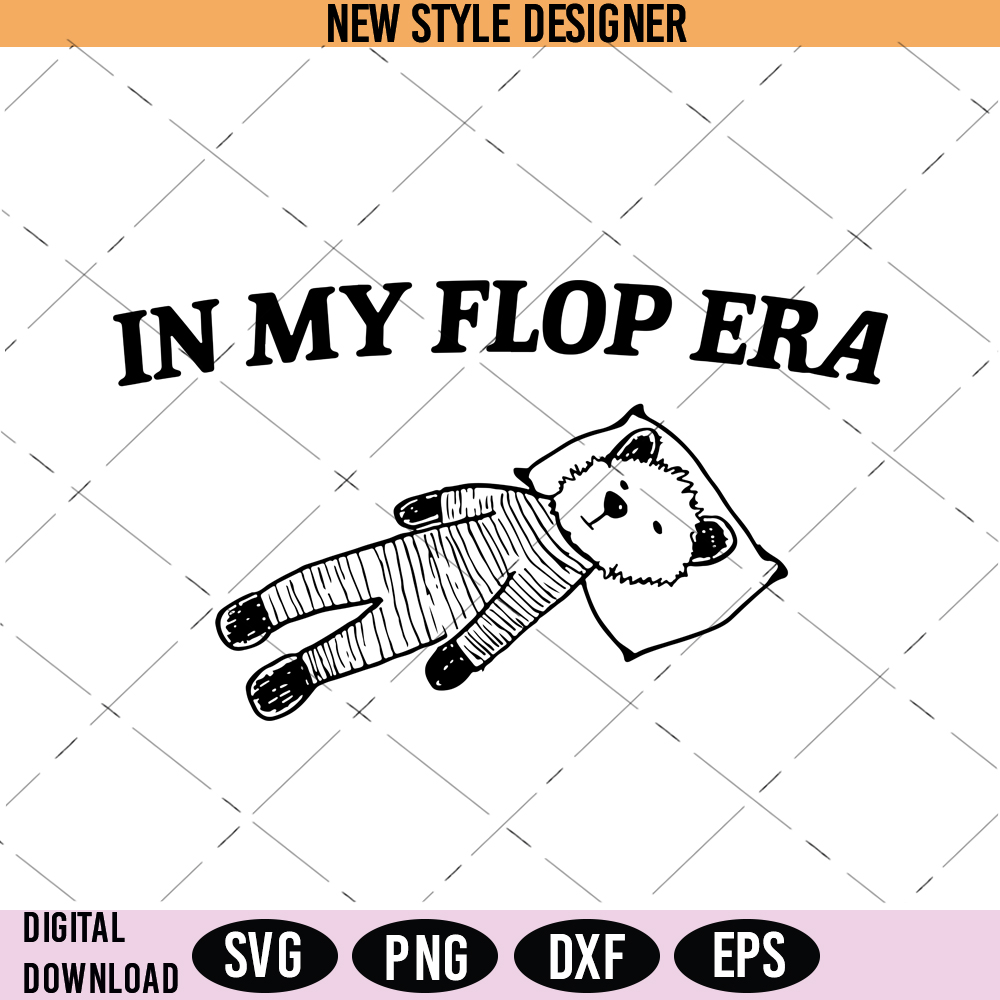 In My Flop Era Svg, Funny flop Svg, Lighthearted flop era Sv | Inspire ...