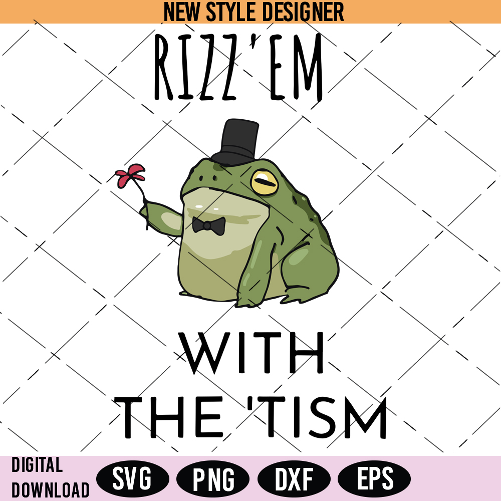 Rizz Em With The Tism Svg, Unique Svg Designs, Empowering Sv - Inspire ...