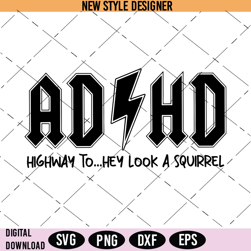 ADHD Highway to...Hey Look Squirrel Svg, Motivational Svg, R | Inspire Uplift