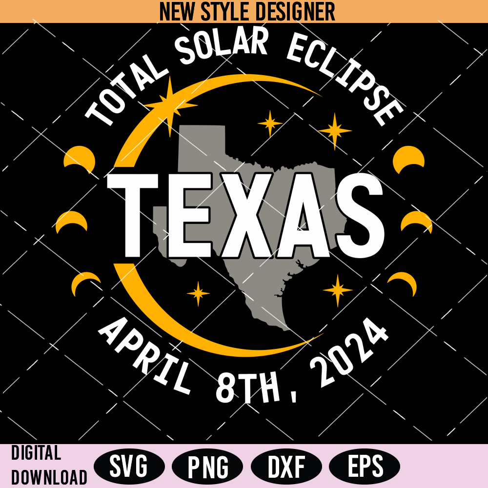 Total Solar Eclipse Texas April 8th 2024 Svg, PNG, DXF, EPS, - Inspire ...
