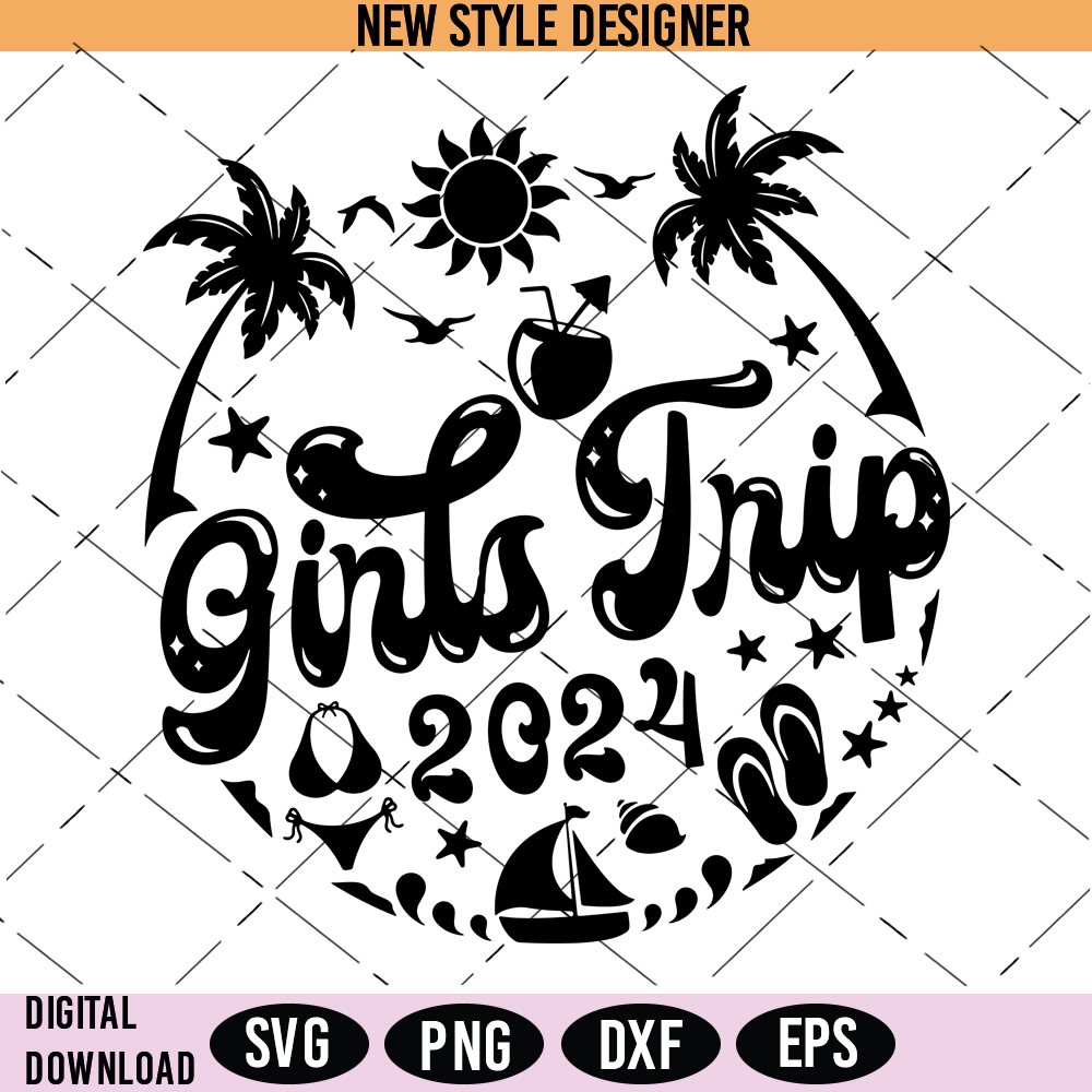 Girls trip 2024 Svg, Girls Vacation 2024 Svg, PNG, DXF, EPS, | Inspire ...