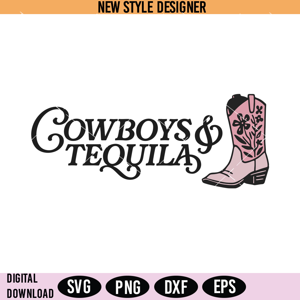 Cowboys And Tequila SVG Png, Cowgirl Boot SVG, Western Party | Inspire ...