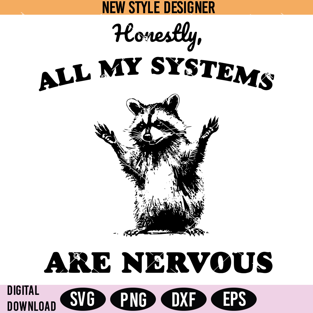 Honestly All My Systems Are Nervous Svg Png, Retro 90s Racco - Inspire ...