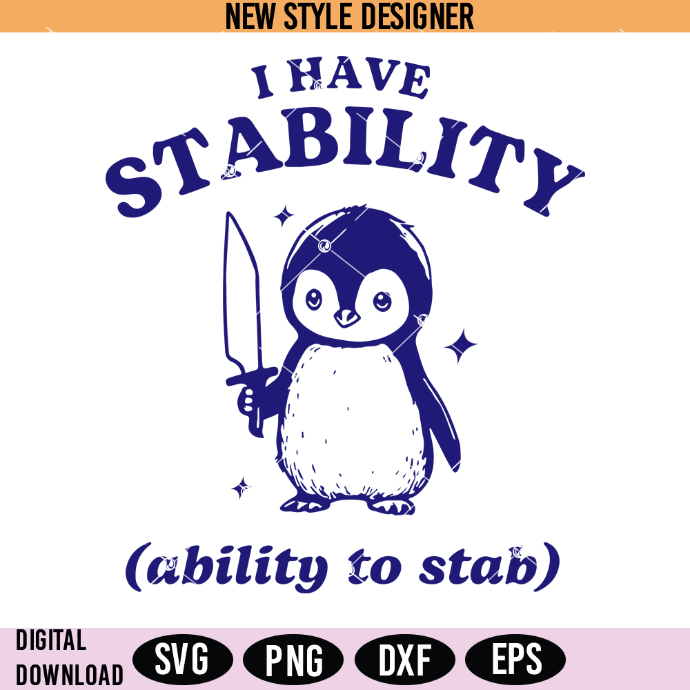 I Have Stability Svg Png, Funny Penguin Svg, chill animal sv - Inspire ...