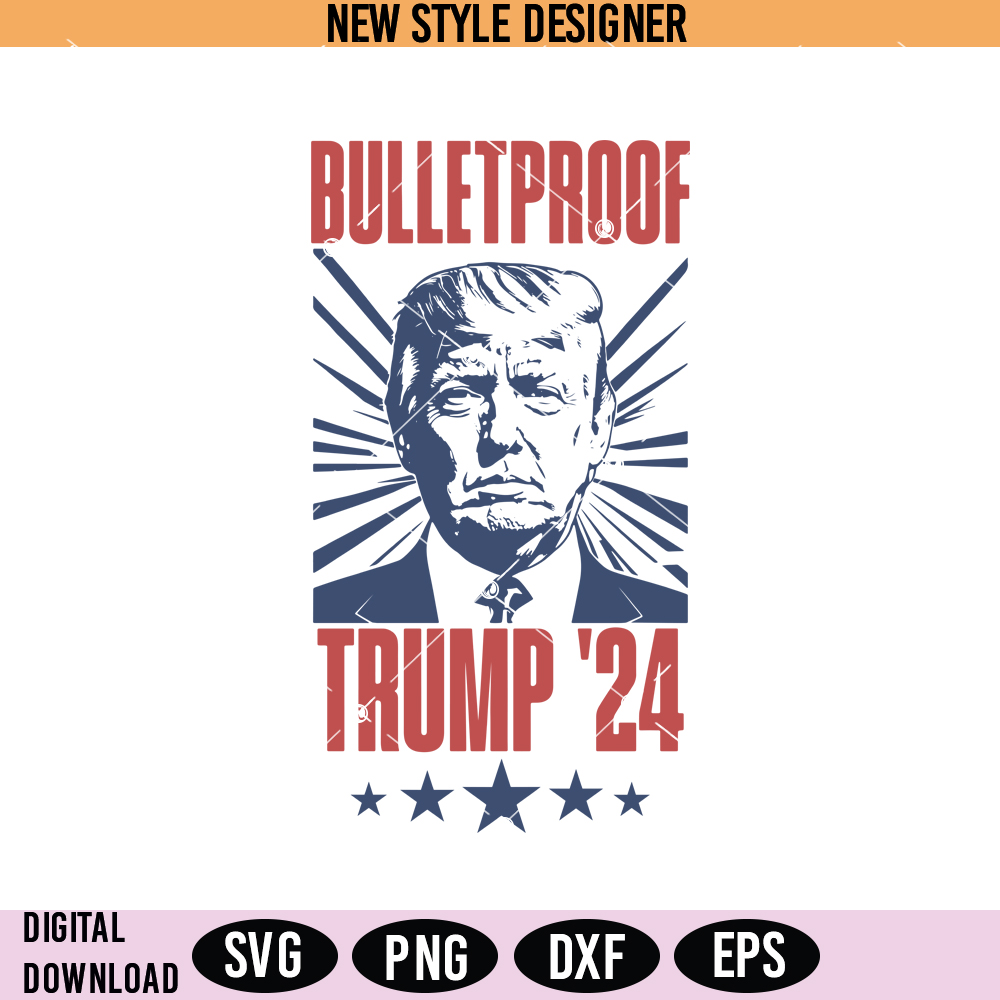 Bulletproof Trump SVG, Trump 2024 SVG, Free Trump SVG, Digit | Inspire ...