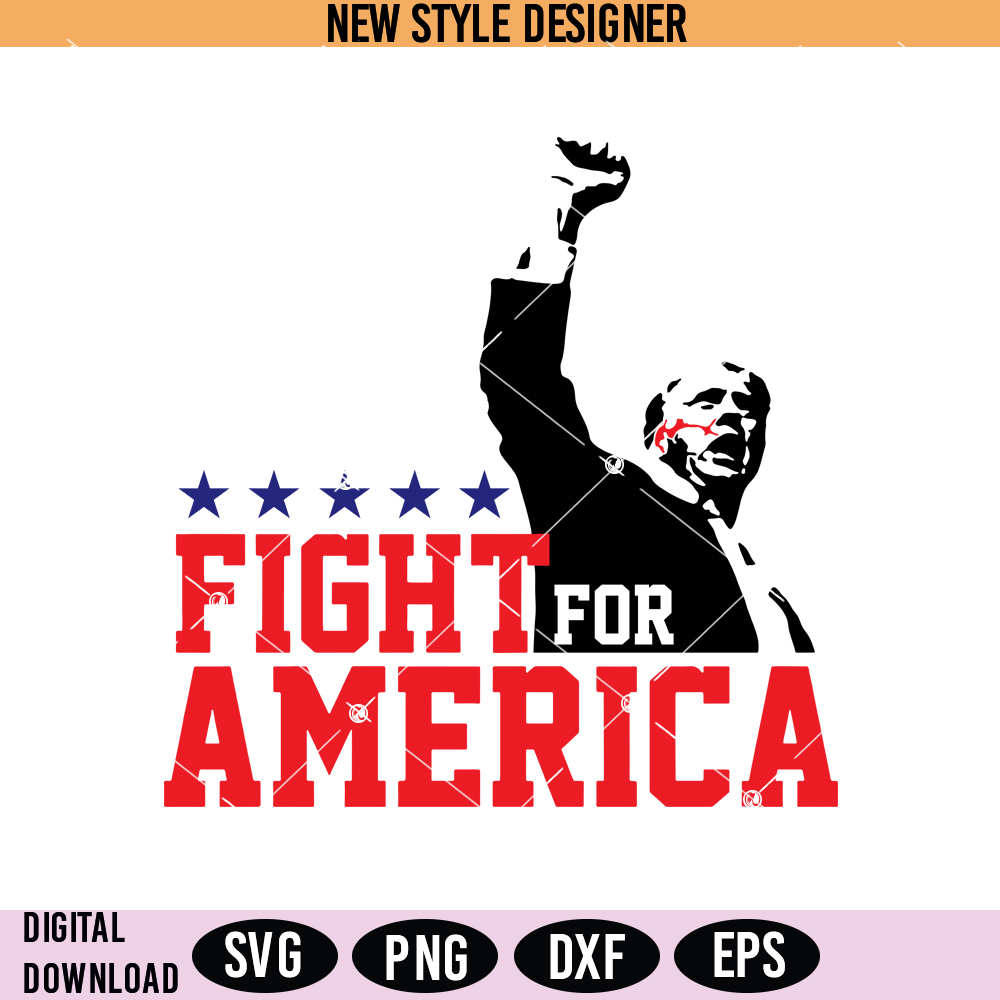 Fight for America svg, Trump Shooting svg, Png, Dxf, Eps, In | Inspire ...