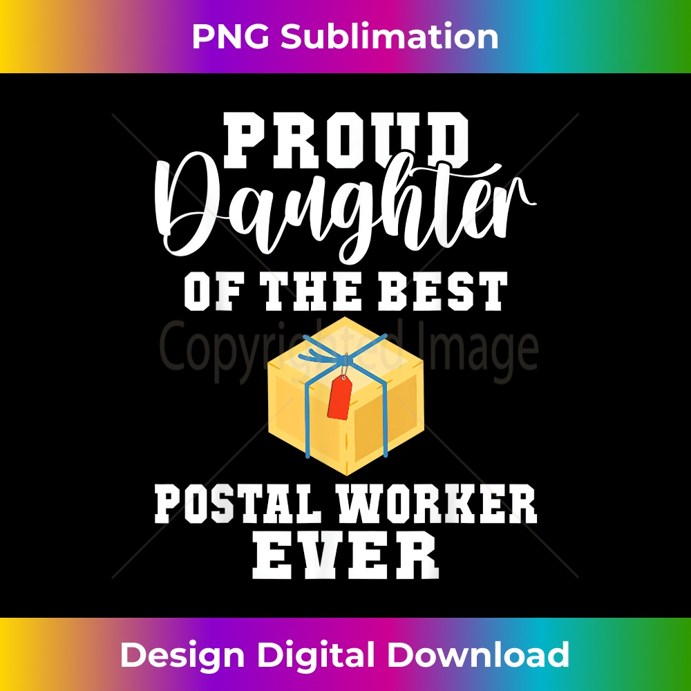 Proud Daughter of the best Postal Worker ever Daughter - Min | Inspire ...