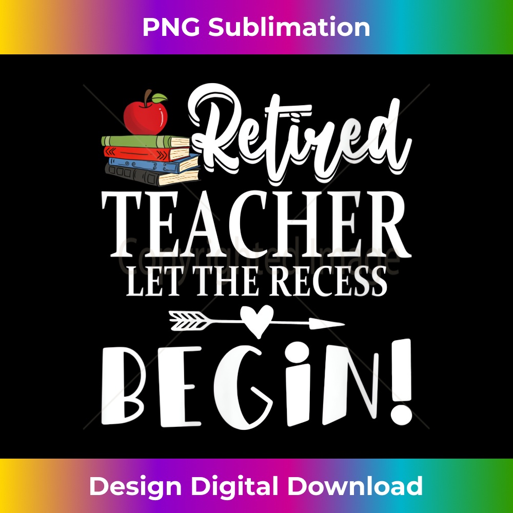 Womens Retired Teacher Let The Recess Begin Funny Retirement | Inspire ...