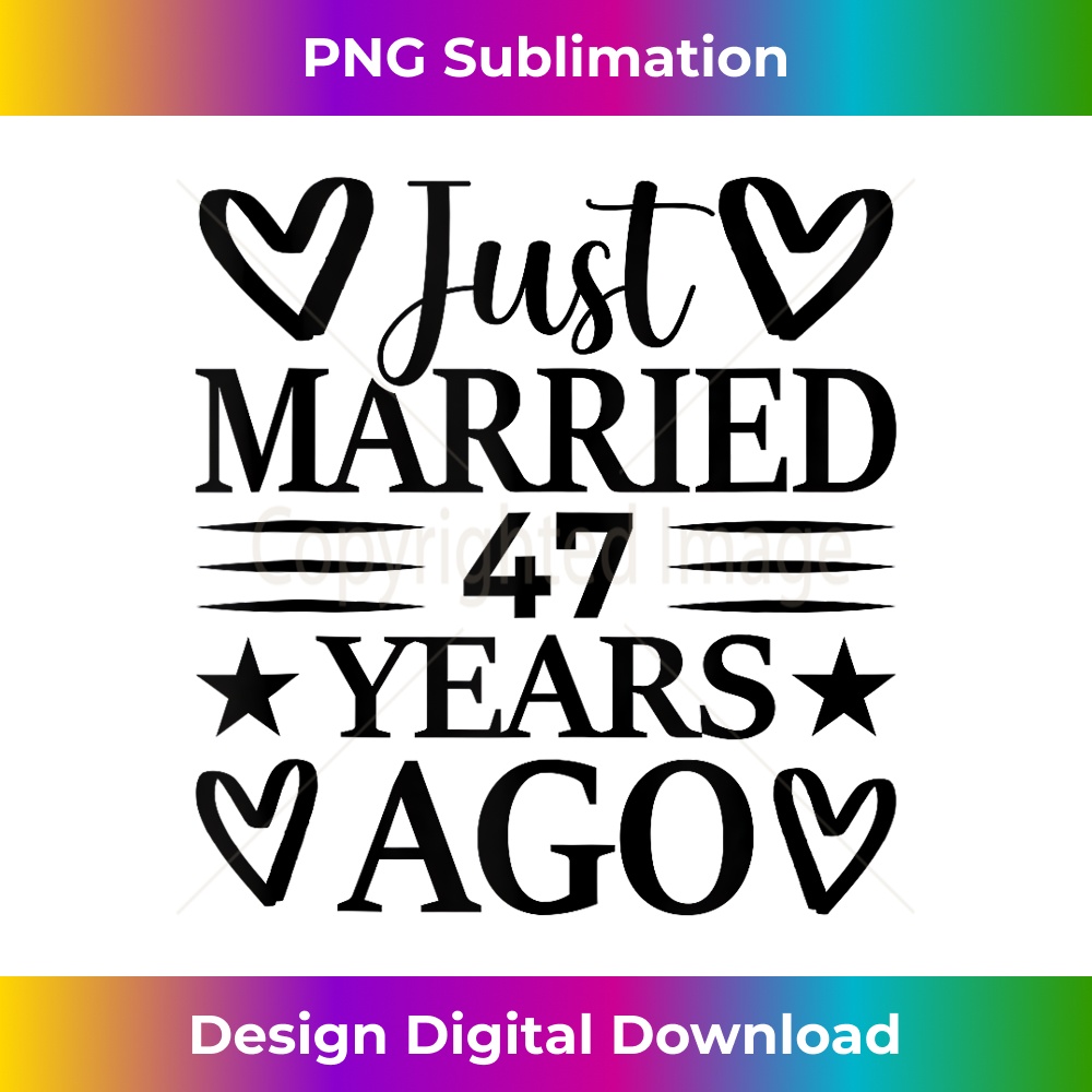 Just married 47 years ago funny 47th Wedding anniversary Tan | Inspire ...