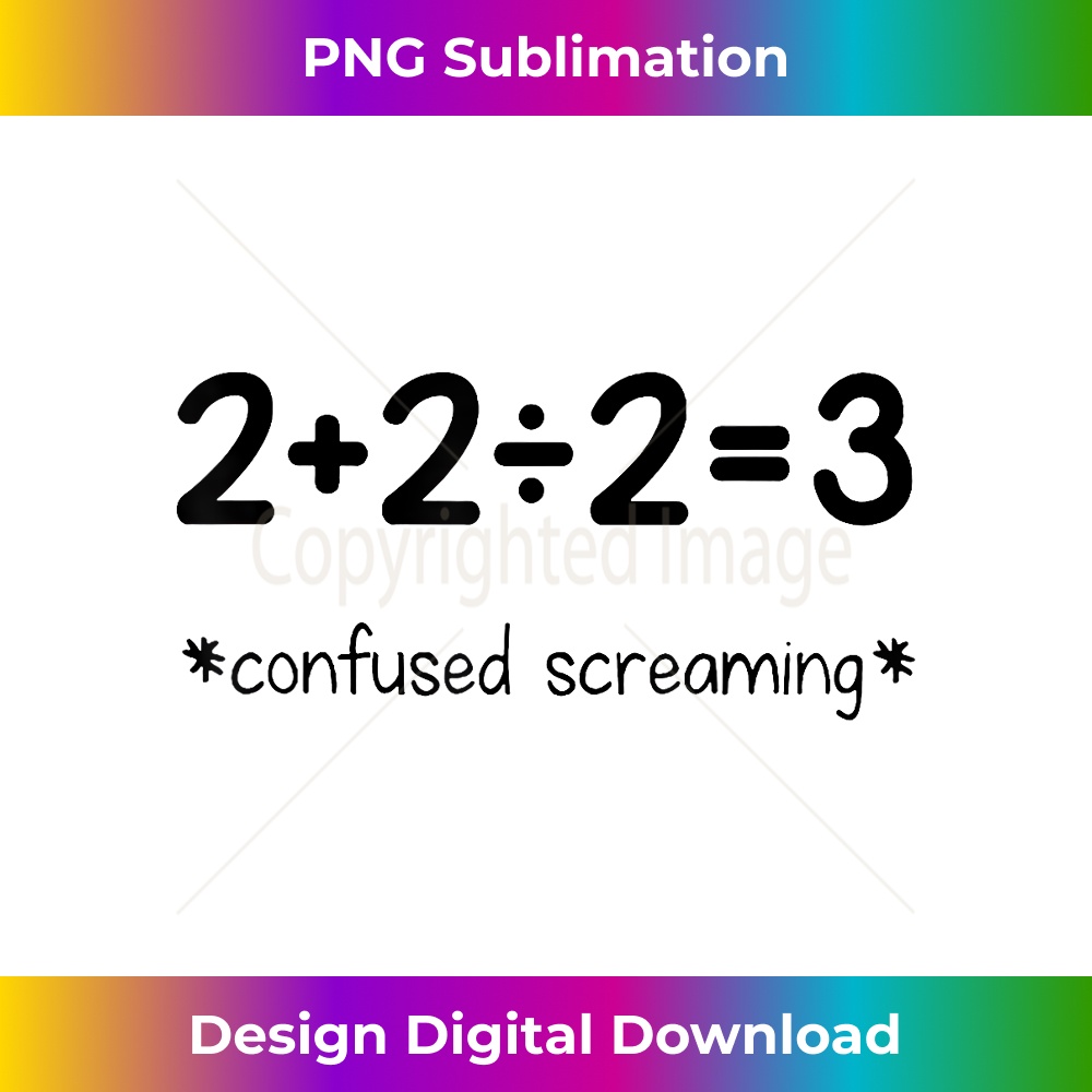 2 plus 2 divided by 2 equals - Unique Sublimation PNG Downlo | Inspire ...