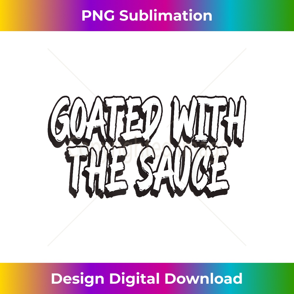 Goated With The Sauce Dank Meme Viral Quote Sound Effect - P | Inspire ...