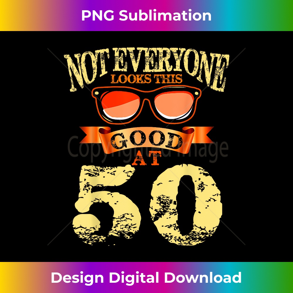 Not Everyone Look This Good At 50th Yrs Old 50 Birthday Gift | Inspire ...