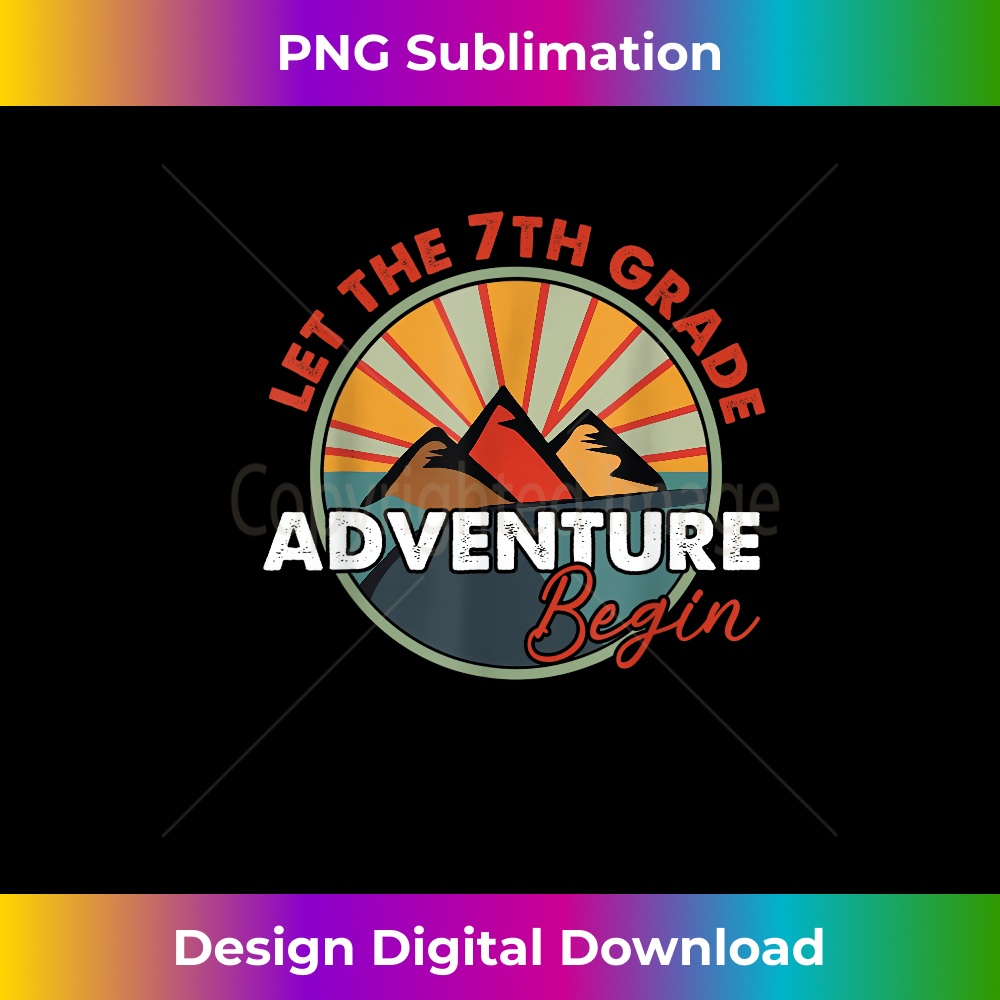 Let the 7th Grade Adventure Begin Seven Grade Back to School | Inspire ...