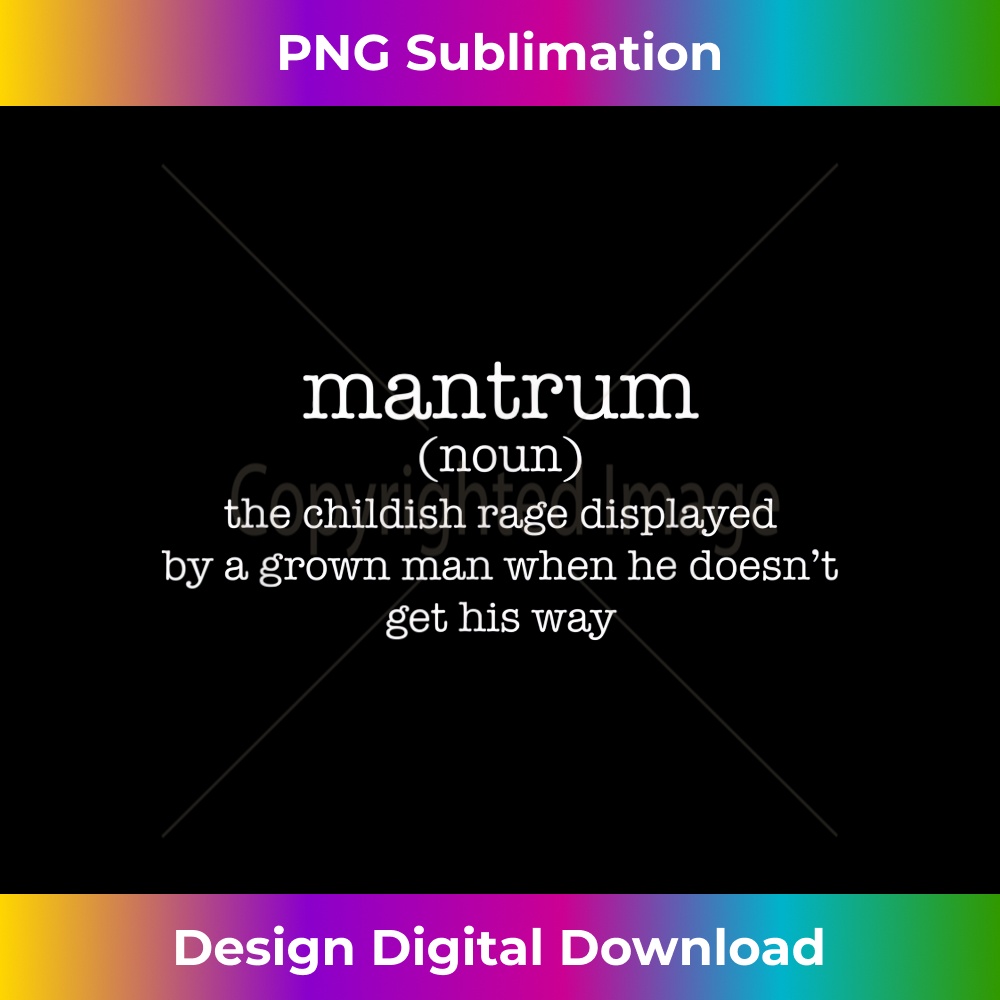 Funny Tantrum Adult Life Mantrum Definition - Decorative Sub | Inspire ...