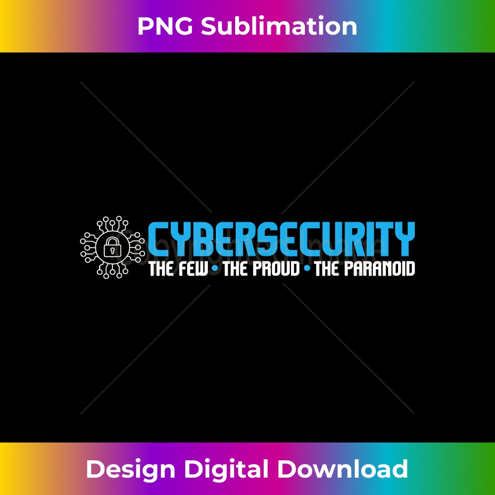 Cybersecurity The Paranoid - IT Analyst Programmer Hacker | Inspire Uplift