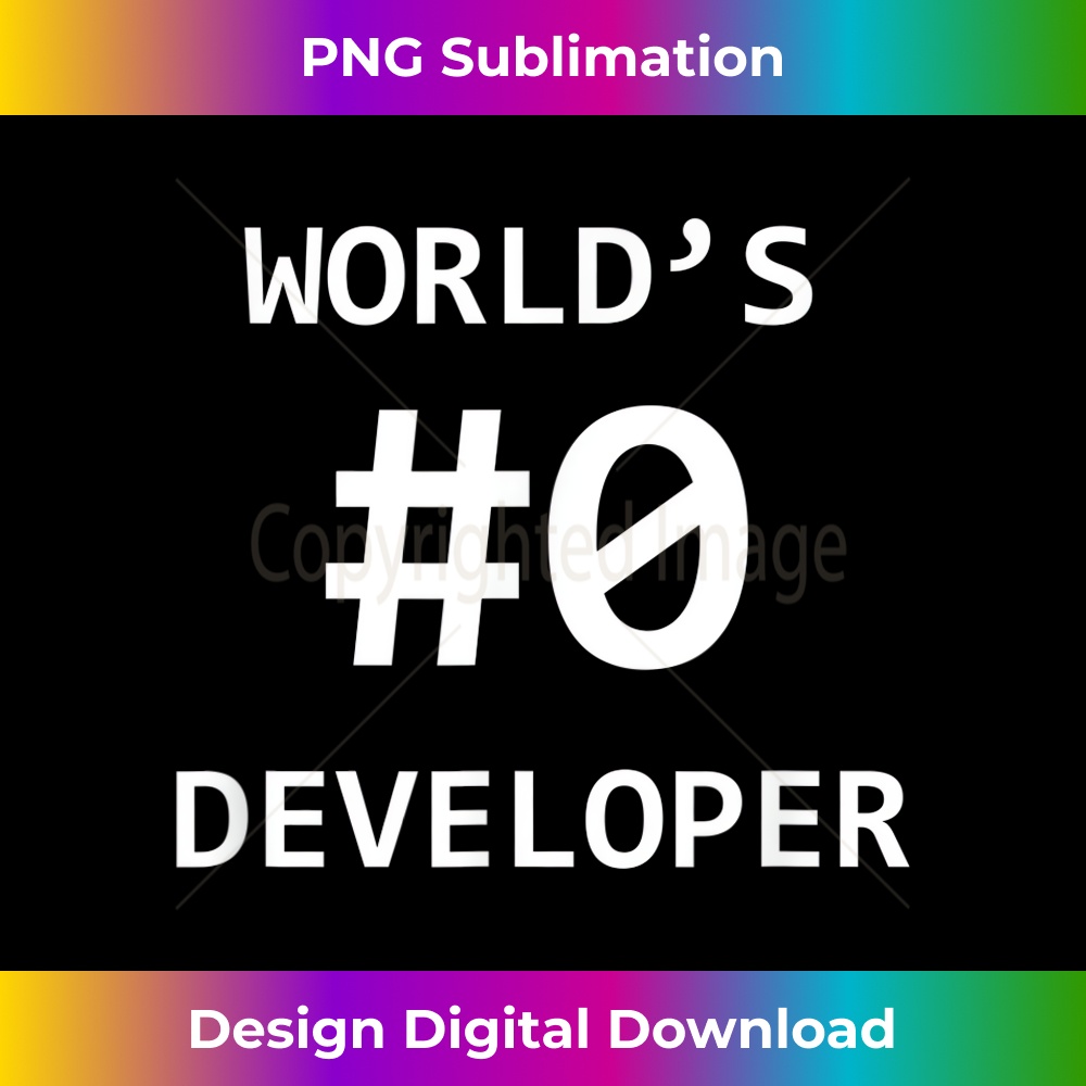 World's 0 Developer for Software Programmer and Coder Humor | Inspire Uplift