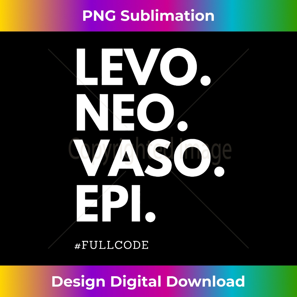 Levo Neo Vaso Epi Full Code Nurse ICU RN Nurse Medications C | Inspire ...