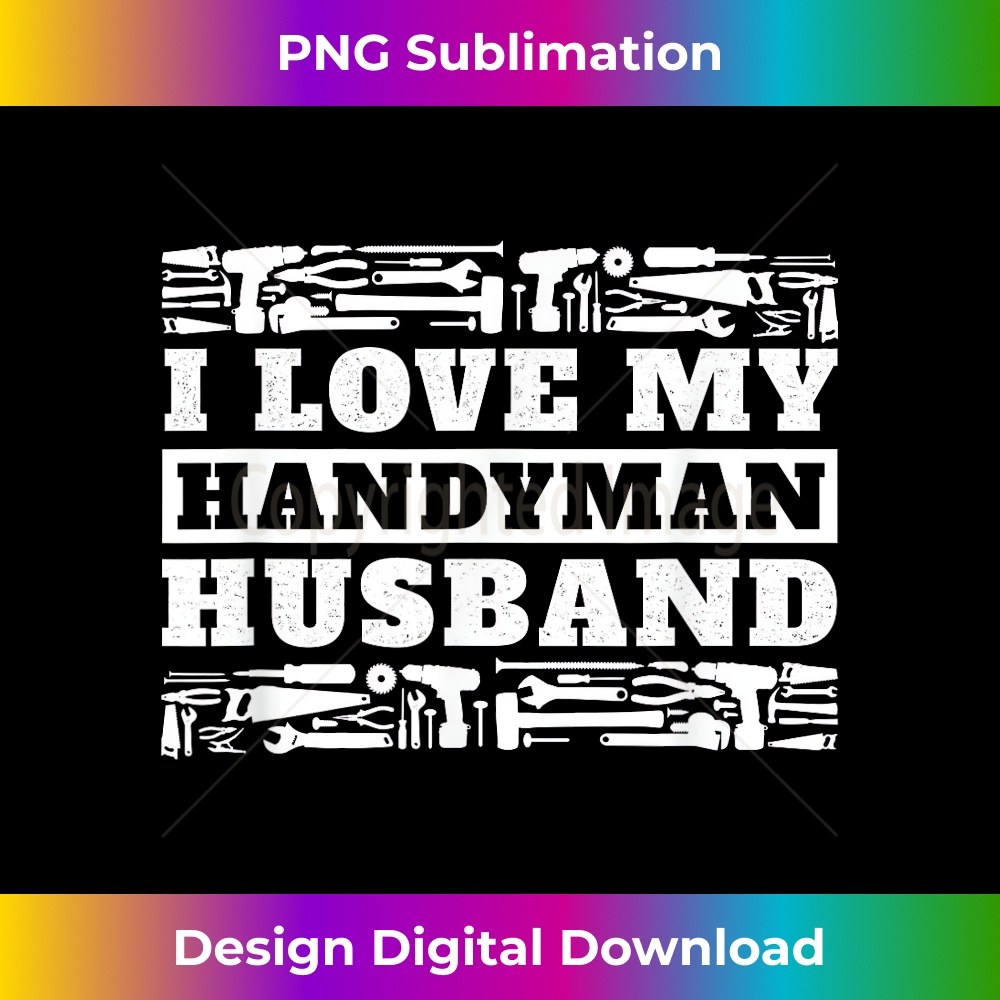 I Love My Handyman Husband Wife of Mr. Fix It - Premium Subl | Inspire ...