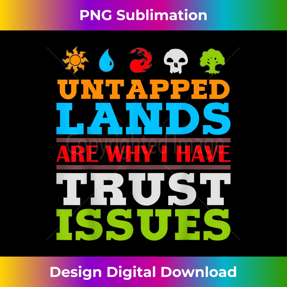 Untapped Lands Are Why I Have Trust Issues Magic Geek TCG 1 | Inspire Uplift