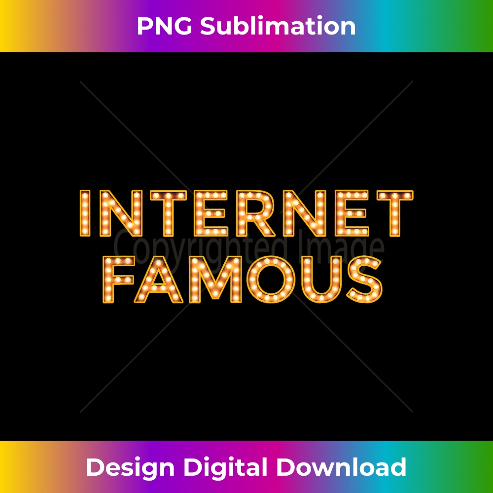 INTERNET FAMOUS Movie Marquee Sign - High-Quality PNG Sublim - Inspire ...