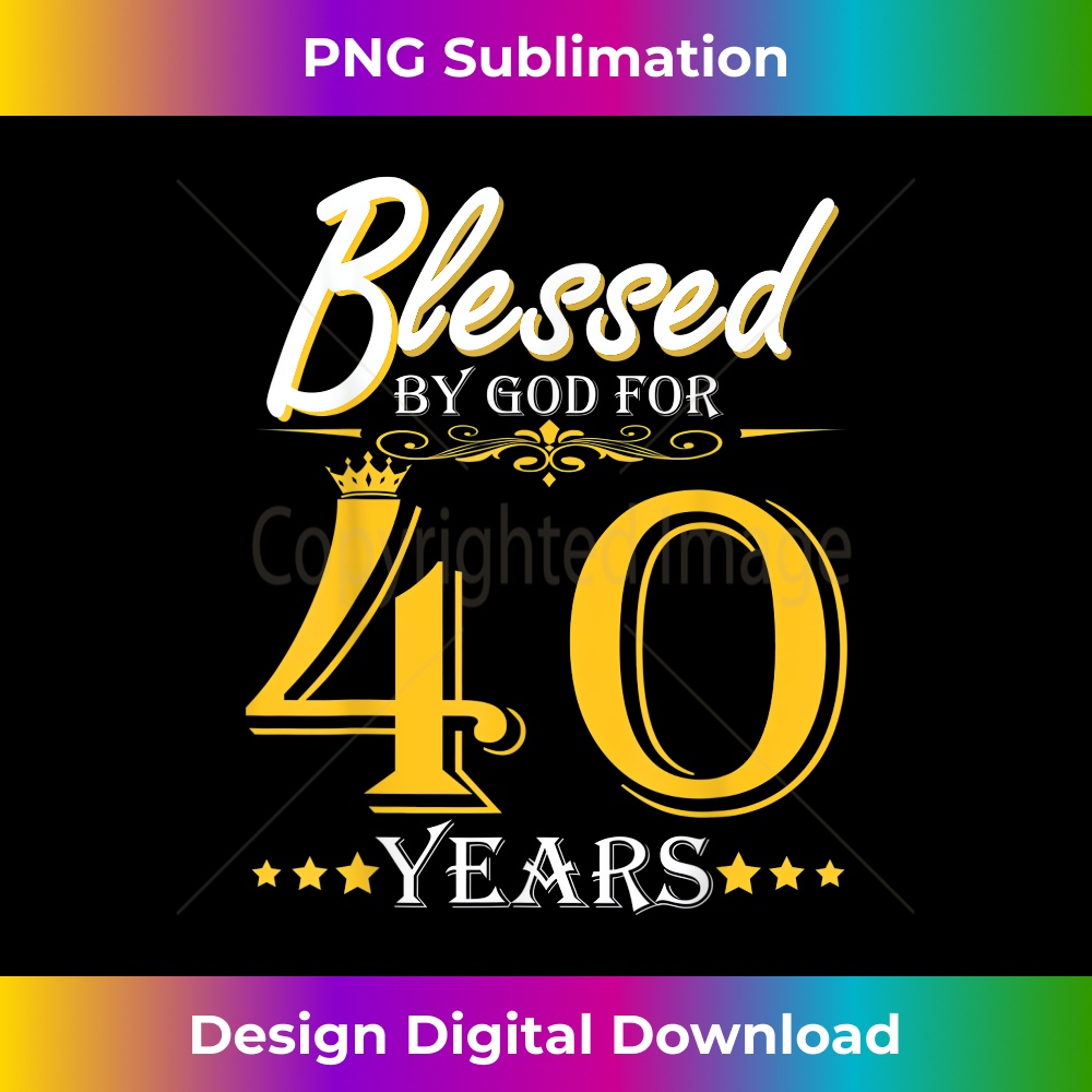 Vintage Blessed By God For 40 Years Happy 40th Birthday - Sp | Inspire ...