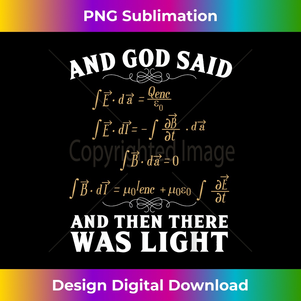 God Said And Then There Was Light Maxwell Equation Math Geek | Inspire ...