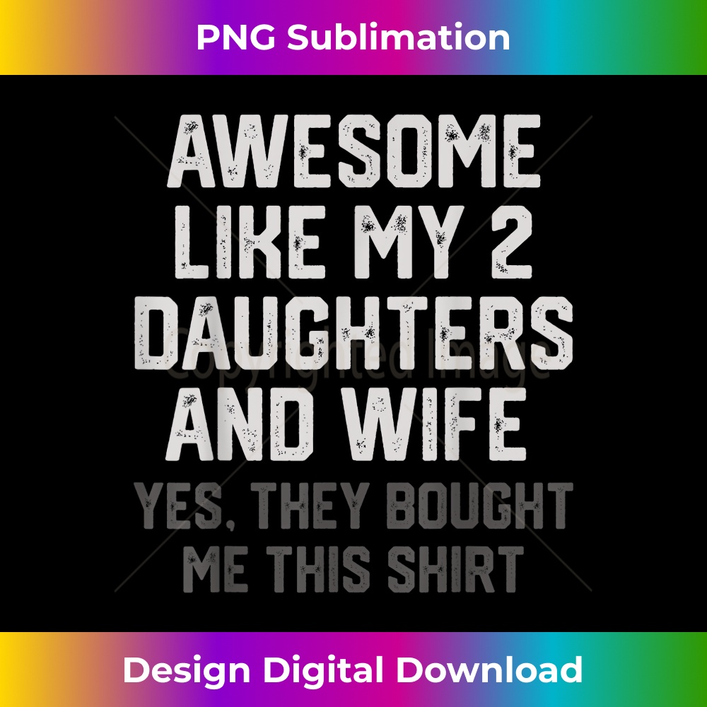 Awesome Like My 2 Daughters And Wife They Bought Me This - P | Inspire ...