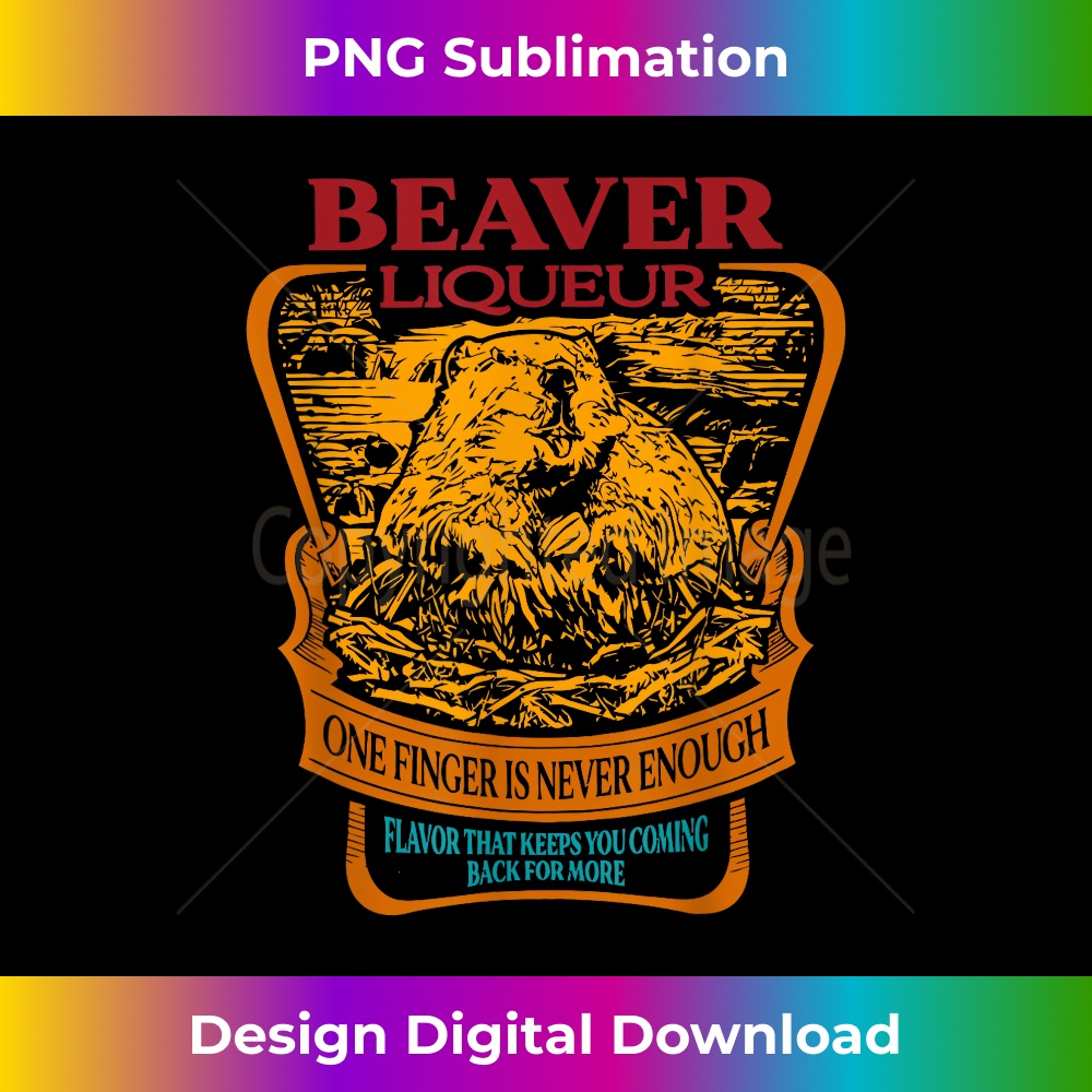 Beaver Liqueur One Finger Is Never Enough Flavor Retro - Art | Inspire ...