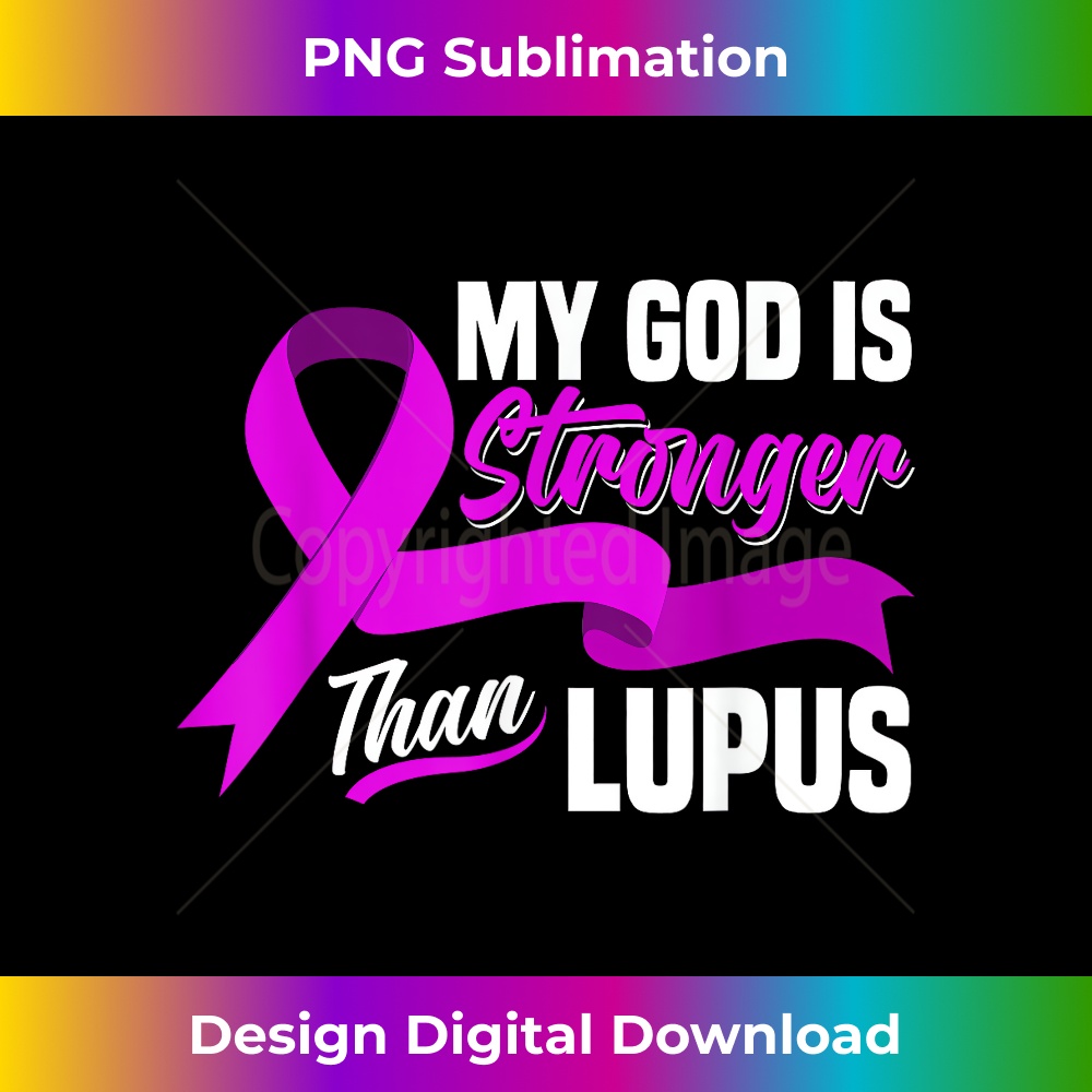 My God Is Stronger Than Lupus Warrior Lupus Fighter 2 - Prem - Inspire Uplift
