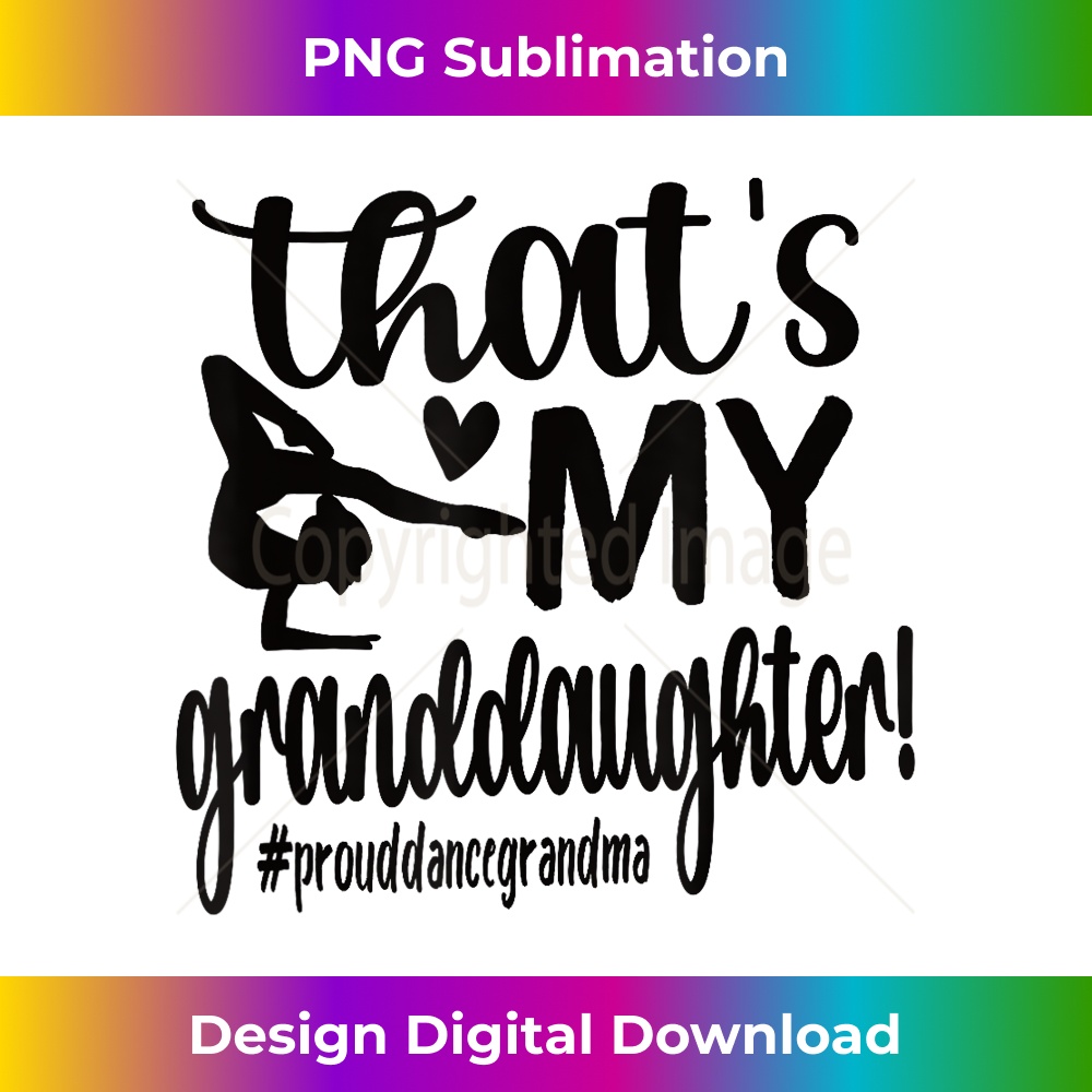 That's My Granddaughter Dance Grandma Dancer Grandmother 3 - | Inspire ...