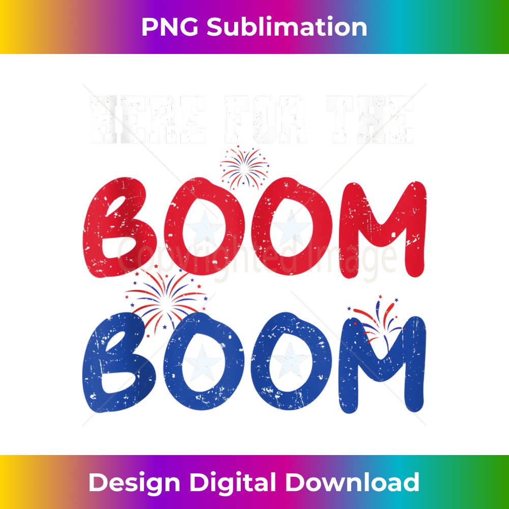 Here For The Boom Boom 4th Of July Fireworks Independence - | Inspire ...