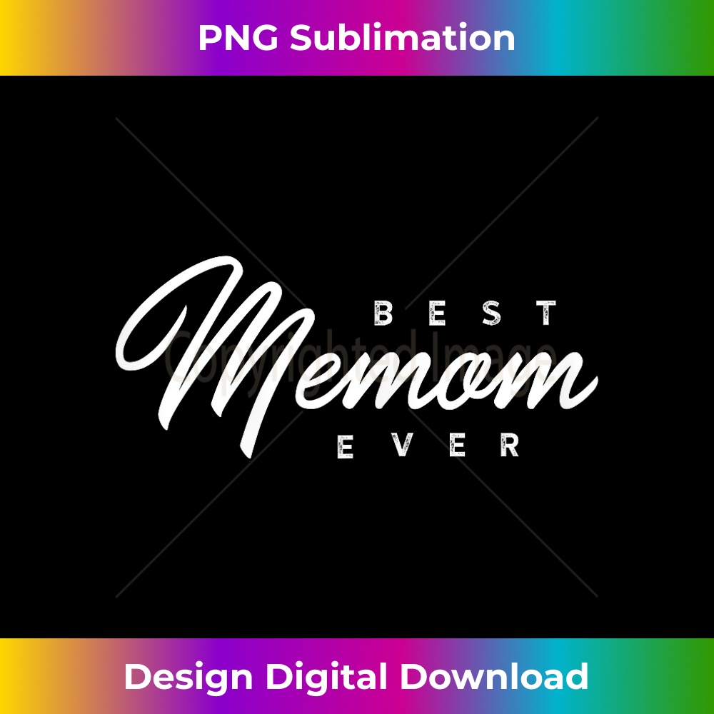 Memom Best Memom Ever - Chic Sublimation Digital Download - | Inspire ...