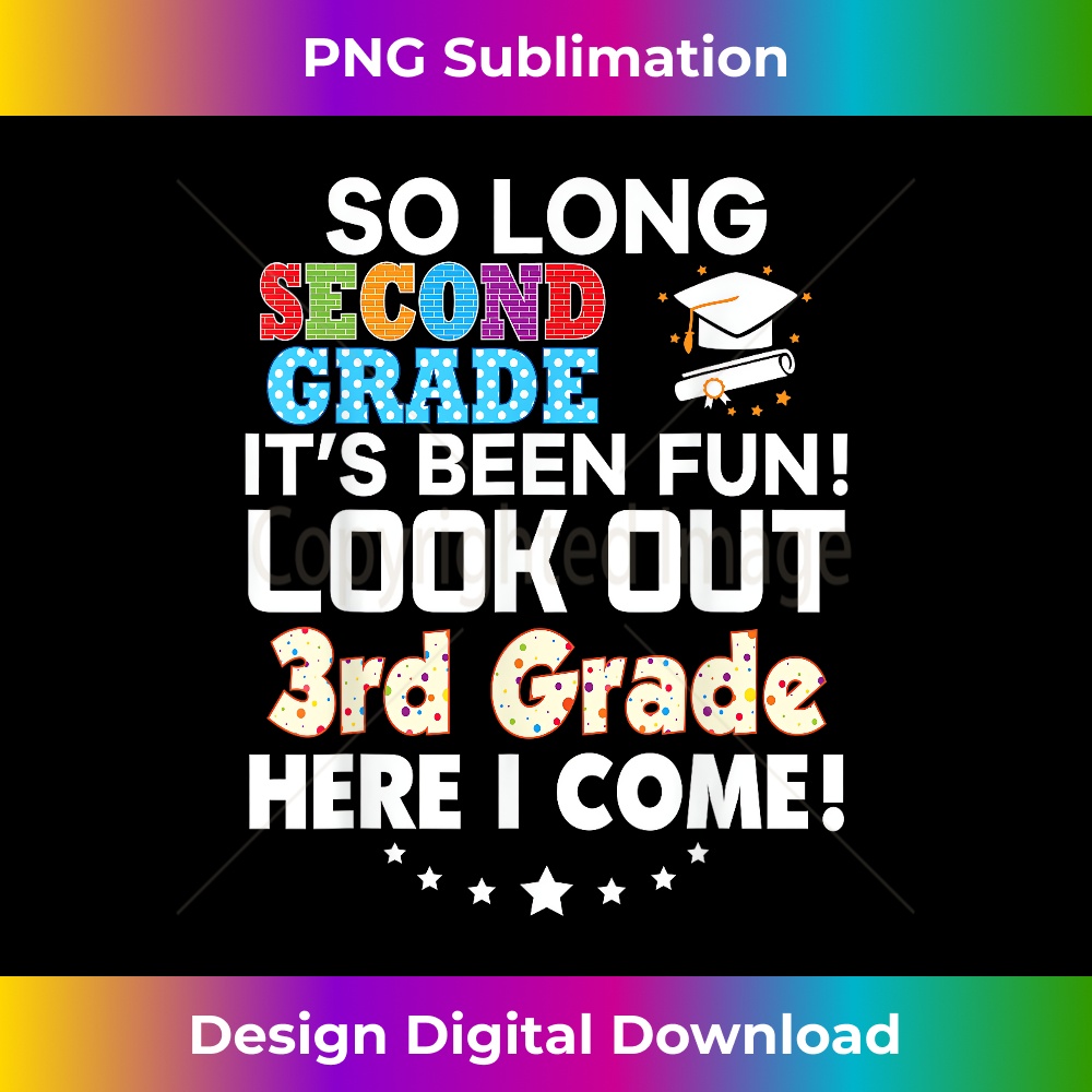 Last Day 2nd Grade Look Out 3rd Here I Come So Long - Contem | Inspire ...