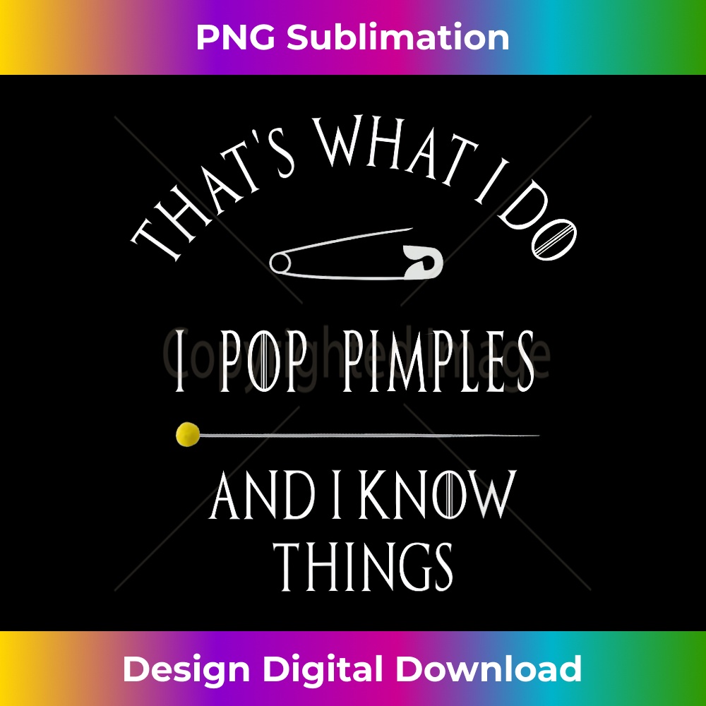 Funny That's What I Do - Pop Pimples Pimple Popper | Inspire Uplift