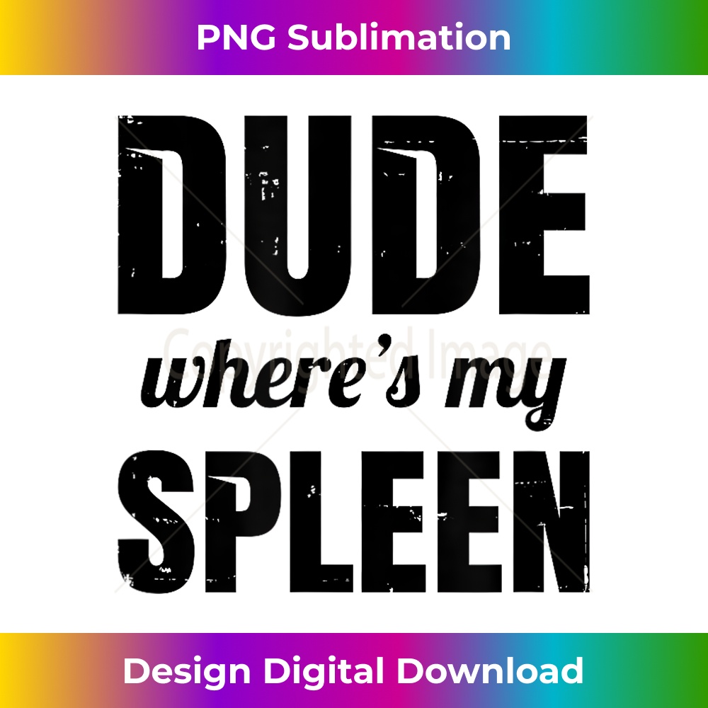 Funny Splenectomy Spleen Surgery - Dude Where's My Spleen | Inspire Uplift