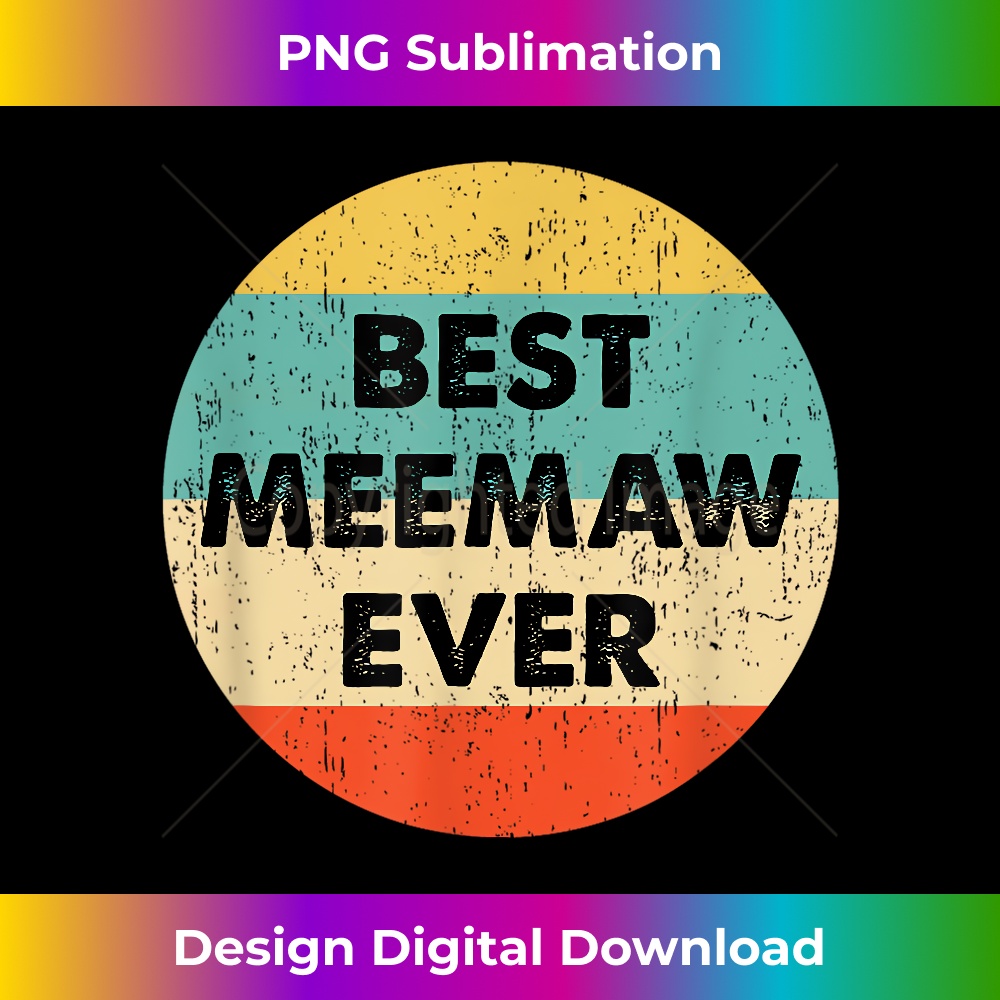Best Meemaw Ever - Premium Sublimation Digital Download | Inspire Uplift
