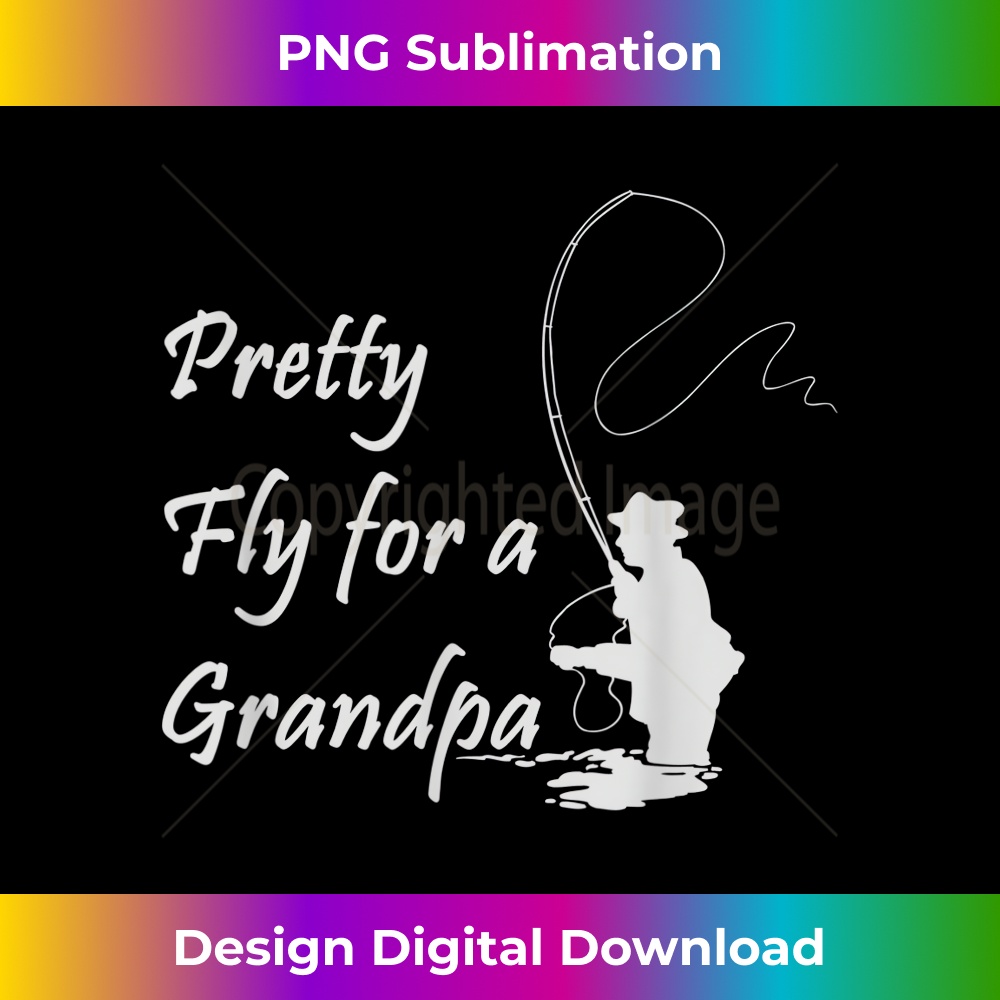 Mens Pretty Fly for a Grandpa - Fly Fishing | Inspire Uplift