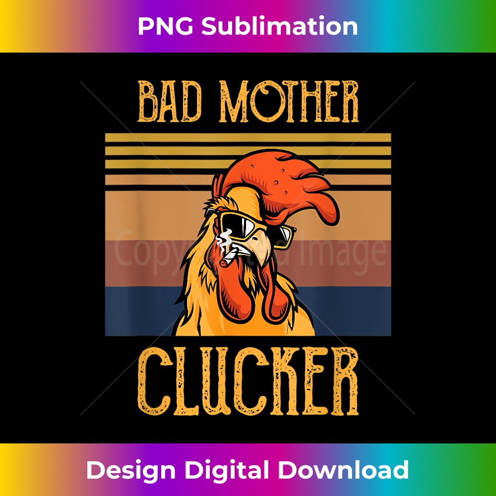 Funny Adult Humor Rooster Chicken Bad Mother Clucker - PNG T | Inspire ...