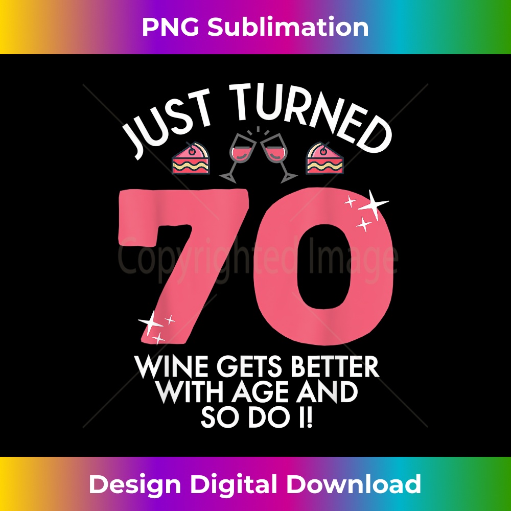 Just Turned 70 Wine Better With Age 70th Birthday Gag - Tren | Inspire Uplift