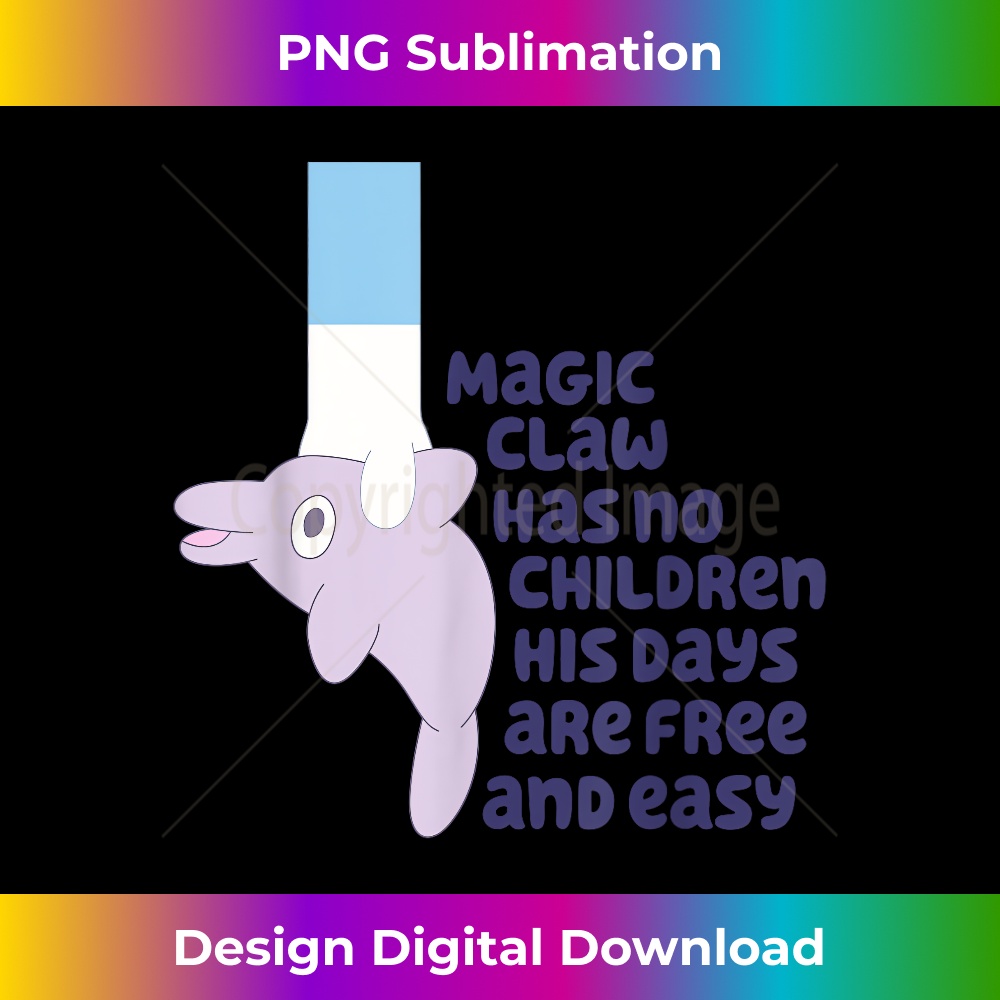 Magic Claw Has No Children His Days Are Free And Easy - Sign | Inspire ...