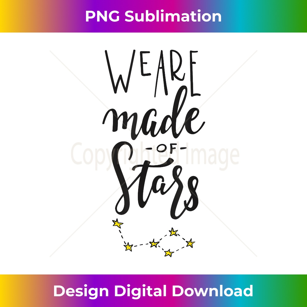 We Are Made of Stars Universe 1 - Unique Sublimation PNG Dow | Inspire ...