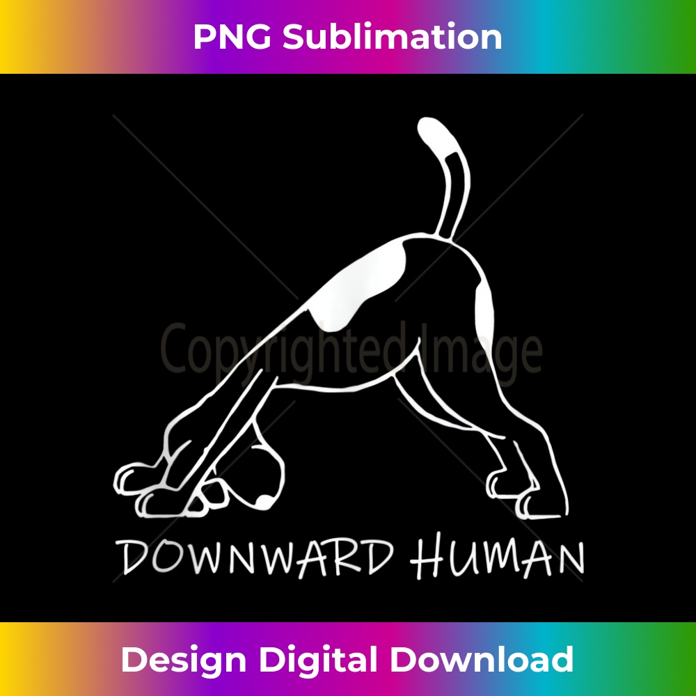 Downward Human Dog Funny Yoga Lover Pet - High-Resolution PN | Inspire ...