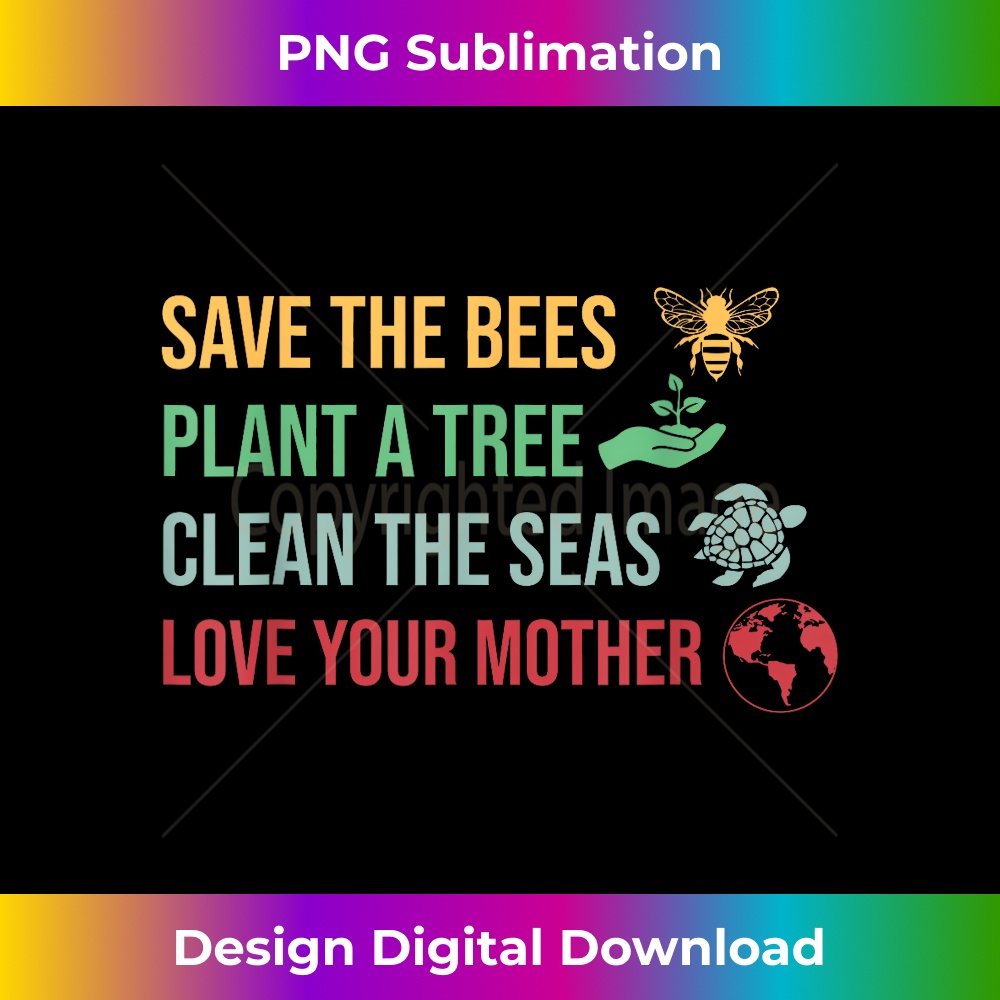 Earth Day Save the Bees Plant More Trees Clean the Seas - In | Inspire ...