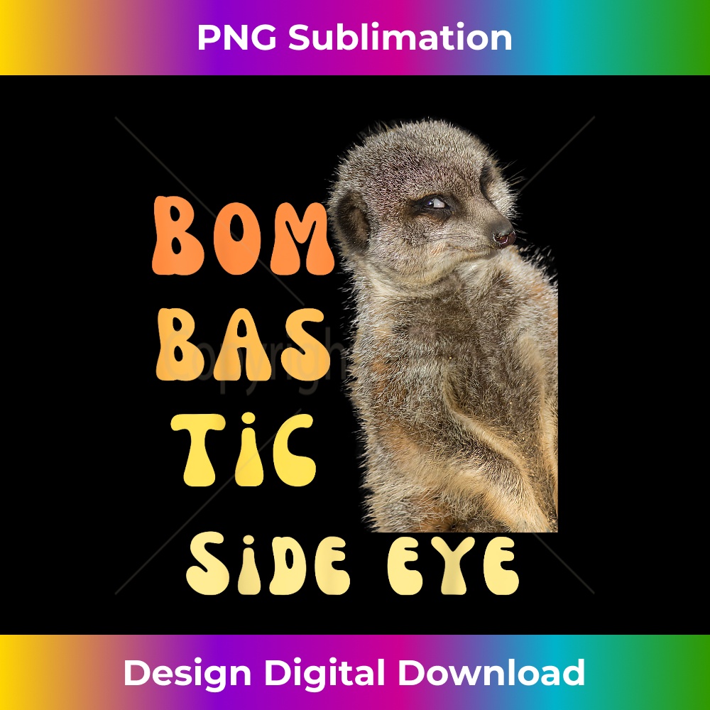 Bombastic Side Eye Funny Meme - High-Resolution PNG Sublimat | Inspire ...