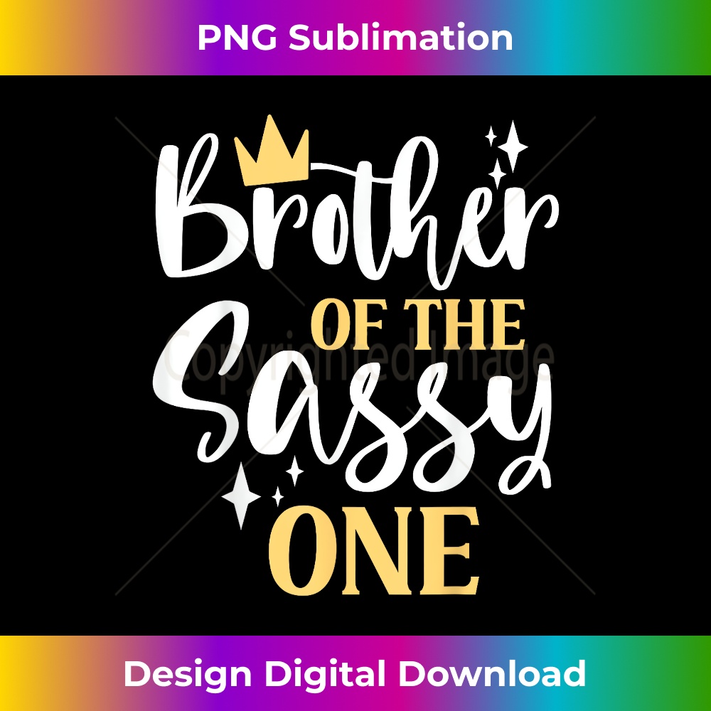 Brother of Sassy One 1st Birthday First Sister Girl Sassy - | Inspire Uplift