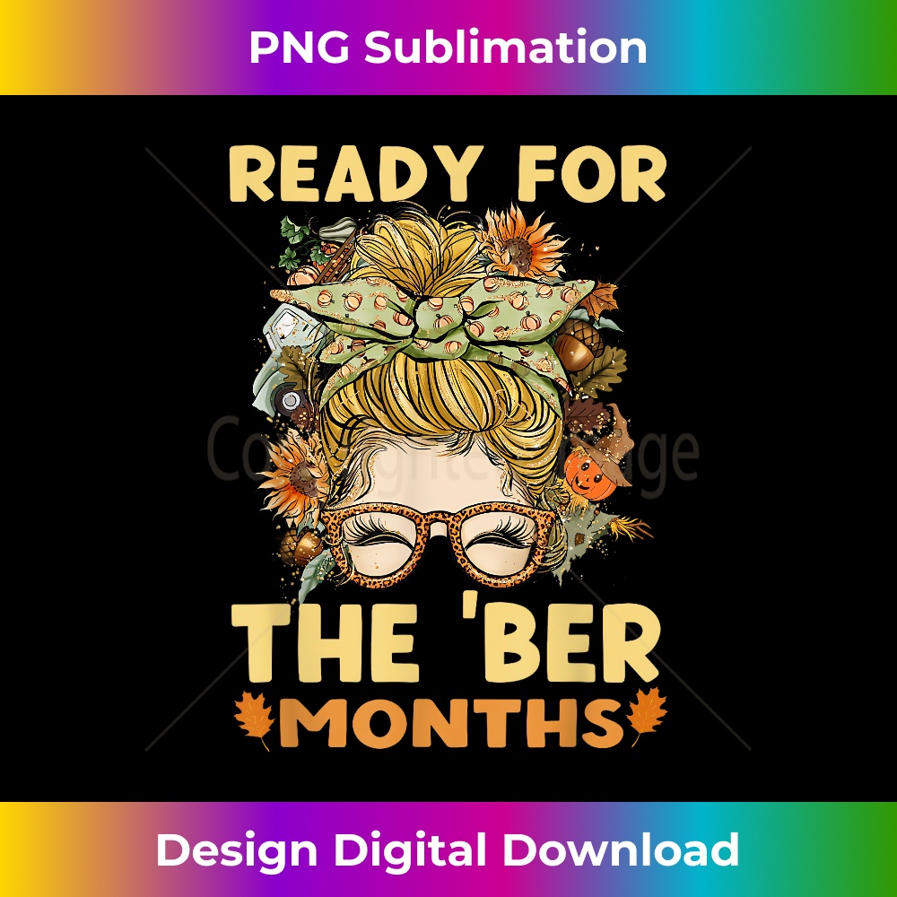 Ready for the ber months fall messy bun mom womens autumn 1 | Inspire ...